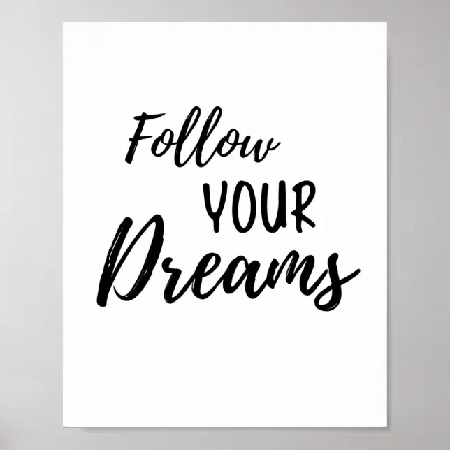 Follow Your Dreams Motivational Quote Poster | Zazzle