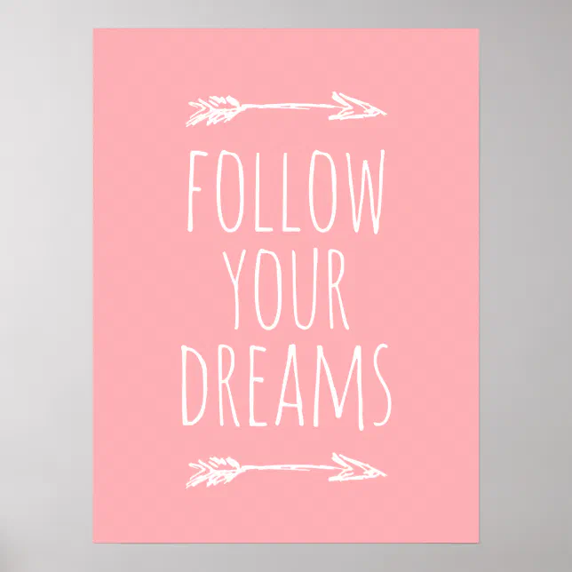 Follow Your Dreams Pink Kids Room Decor Poster | Zazzle