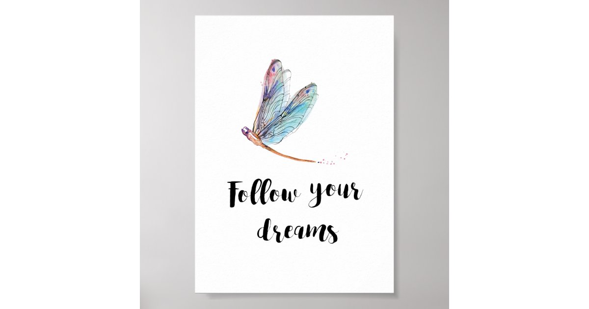 Follow Your Dreams Poster | Zazzle