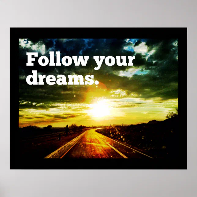 Follow Your Dreams Sunset Road Motivational Poster | Zazzle