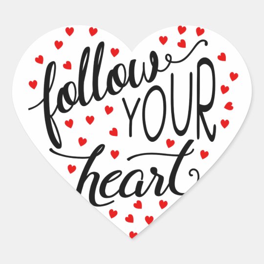 Follow Your Heart Script Heart Sticker | Zazzle.com