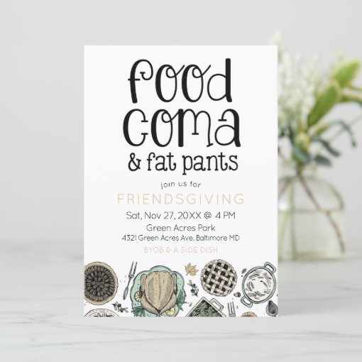 Food Coma & Fat Pants Friendsgiving Thanksgiving Invitation | Zazzle