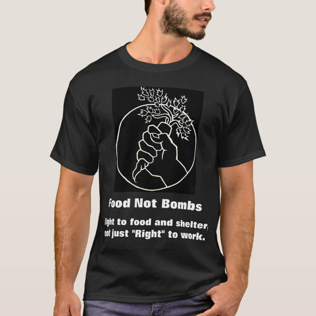 food not bombs T-Shirt | Zazzle
