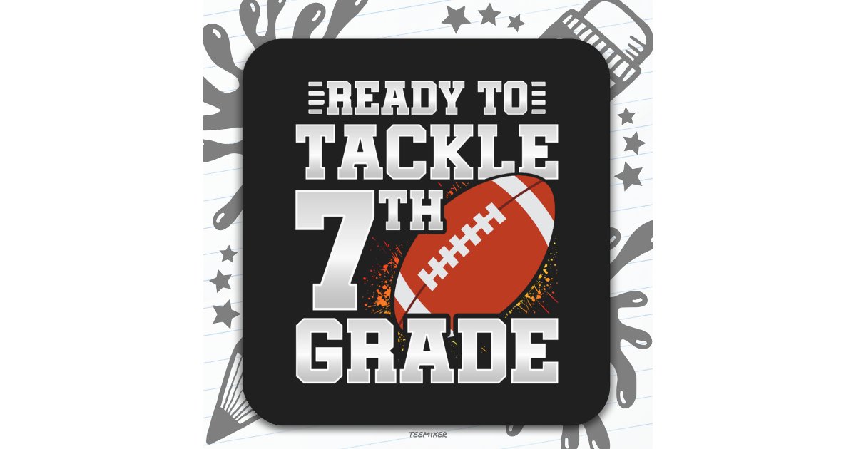 Football First Day 7th Grade Back To School Square Sticker | Zazzle