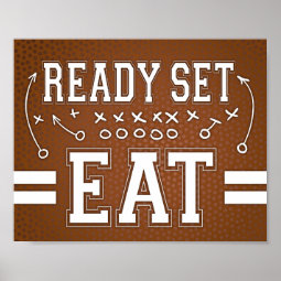 Football Party READY SET EAT Sign Print | Zazzle