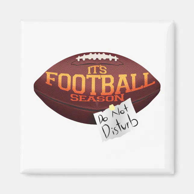 Football Season Do Not Disturb Sports Gag Magnet | Zazzle