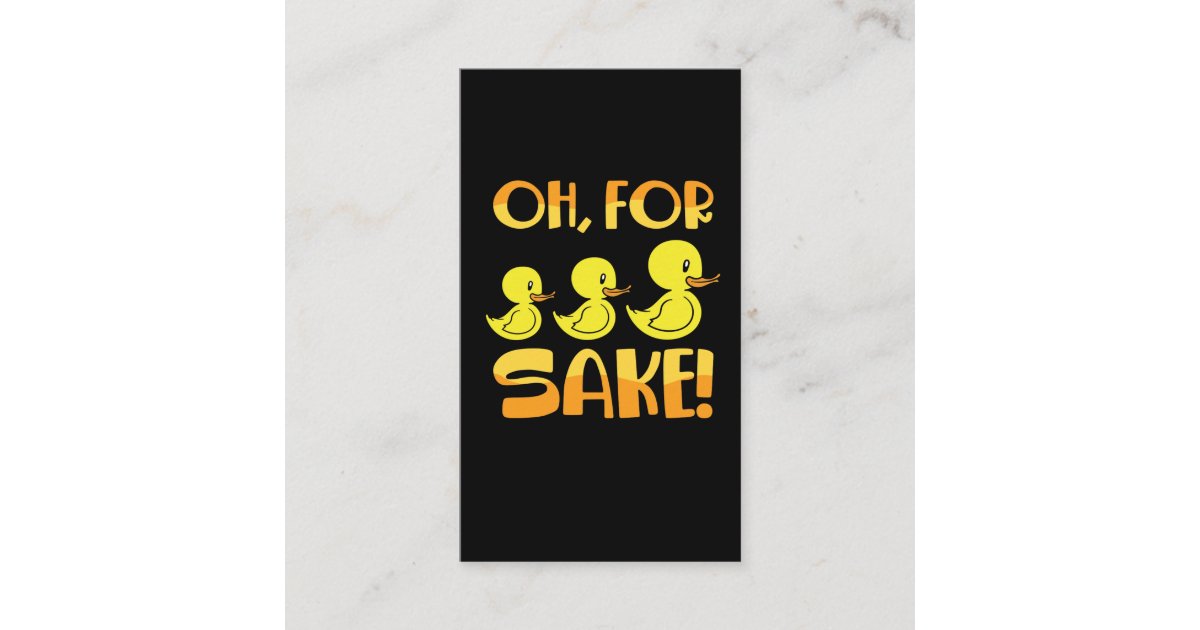 For Ducks Sake Duck Pun Rubber Duckies Business Card | Zazzle