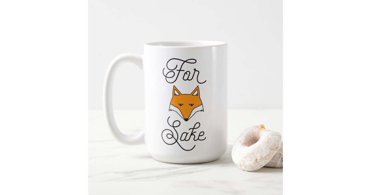 For Fox Sake Coffee Mug | Zazzle