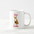 for fox sake mug | Zazzle