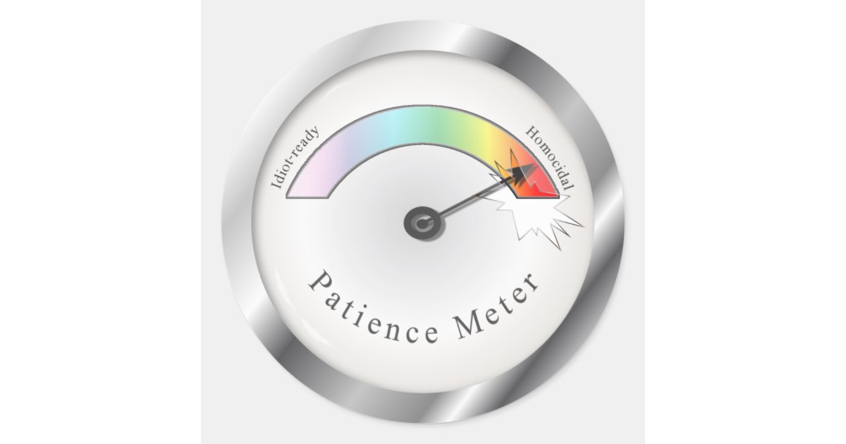 For Laughs Stickers with Broken Patience Meter | Zazzle