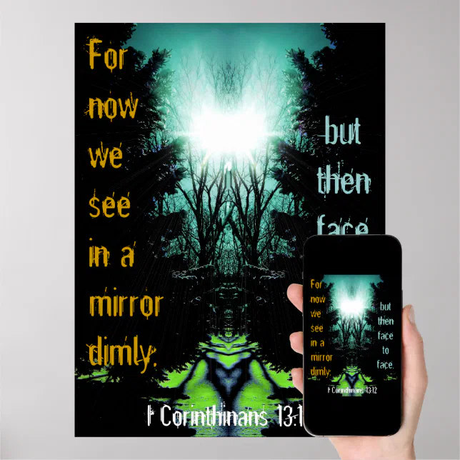 For Now We See in a Mirror Dimly Poster | Zazzle