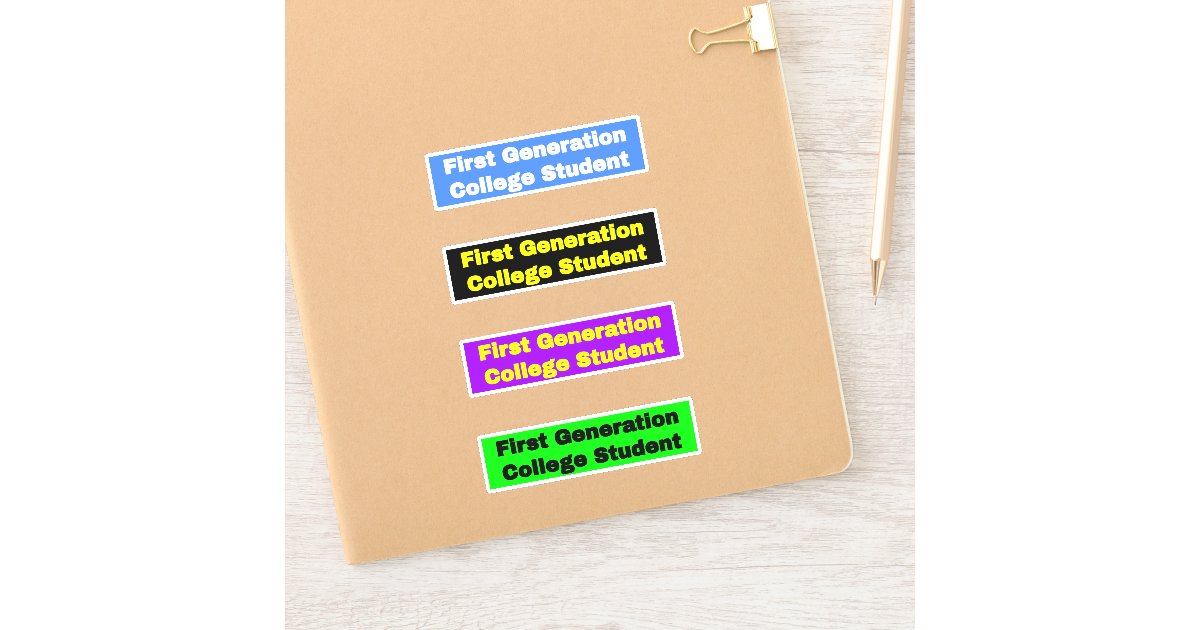For Students - First Generation College Student Sticker | Zazzle