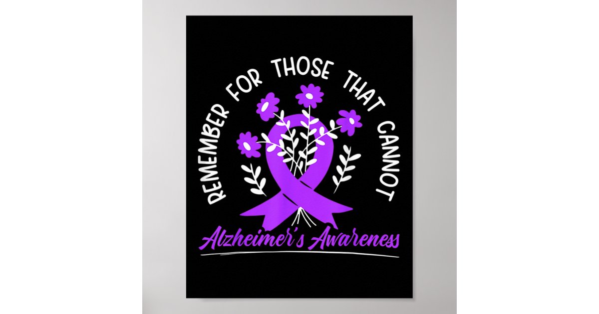 For Those Cannot Flower Ribbon Alzheimerheimer Awa Poster | Zazzle