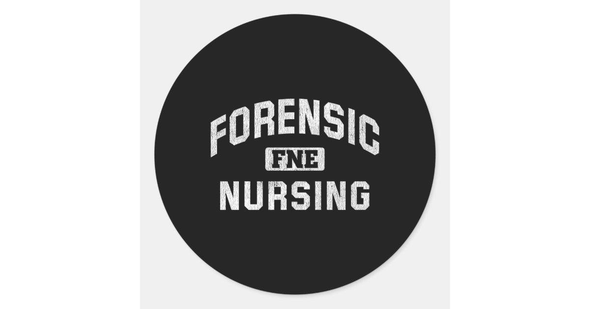 Forensic Nursing Forensic Nurse Classic Round Sticker | Zazzle