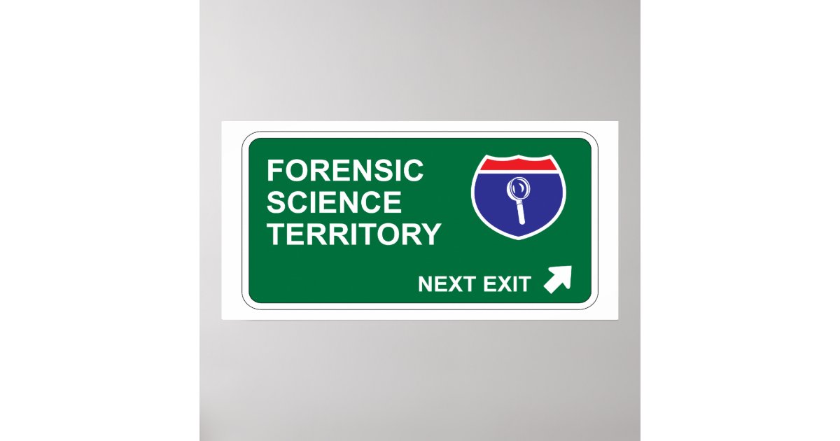 Forensic Science Next Exit Poster | Zazzle