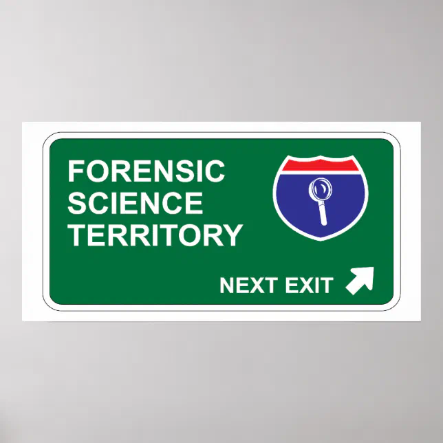 Forensic Science Next Exit Poster | Zazzle