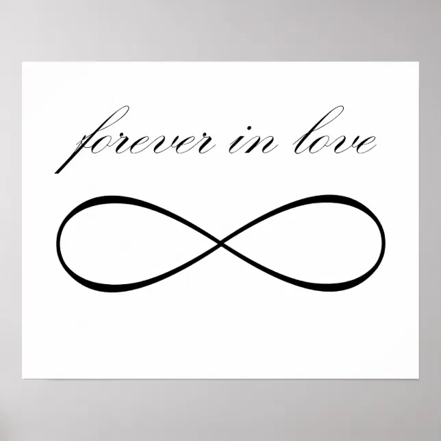 Forever in love infinity symbol print poster | Zazzle