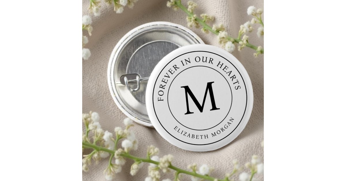 Forever in our Hearts Funeral Memorial Modern Button | Zazzle