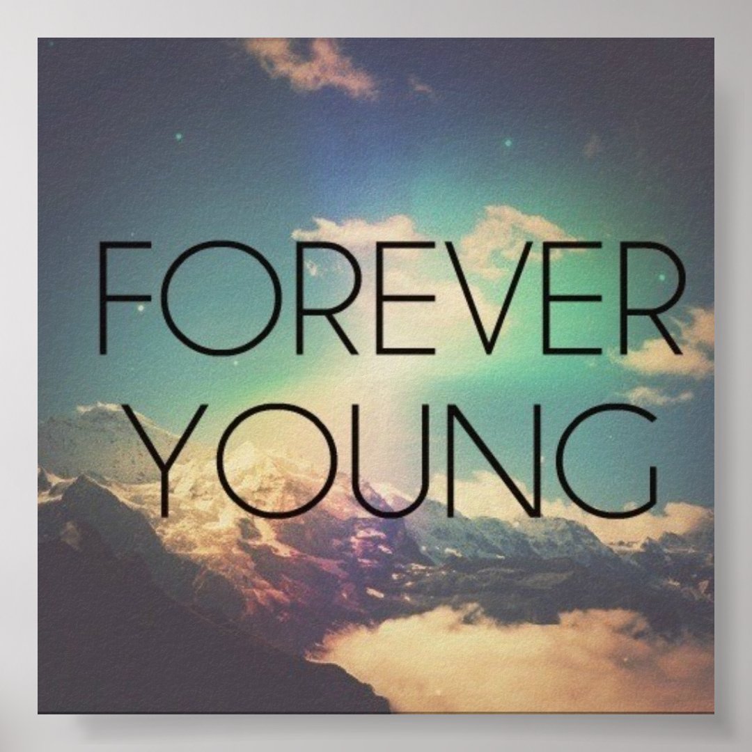 forever young poster | Zazzle