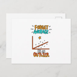 Forget Average Be An Outlier Math Pun Joke Gift Postcard | Zazzle