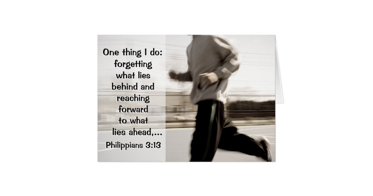Forgetting what lies behind, Philippians 3:13 Card | Zazzle