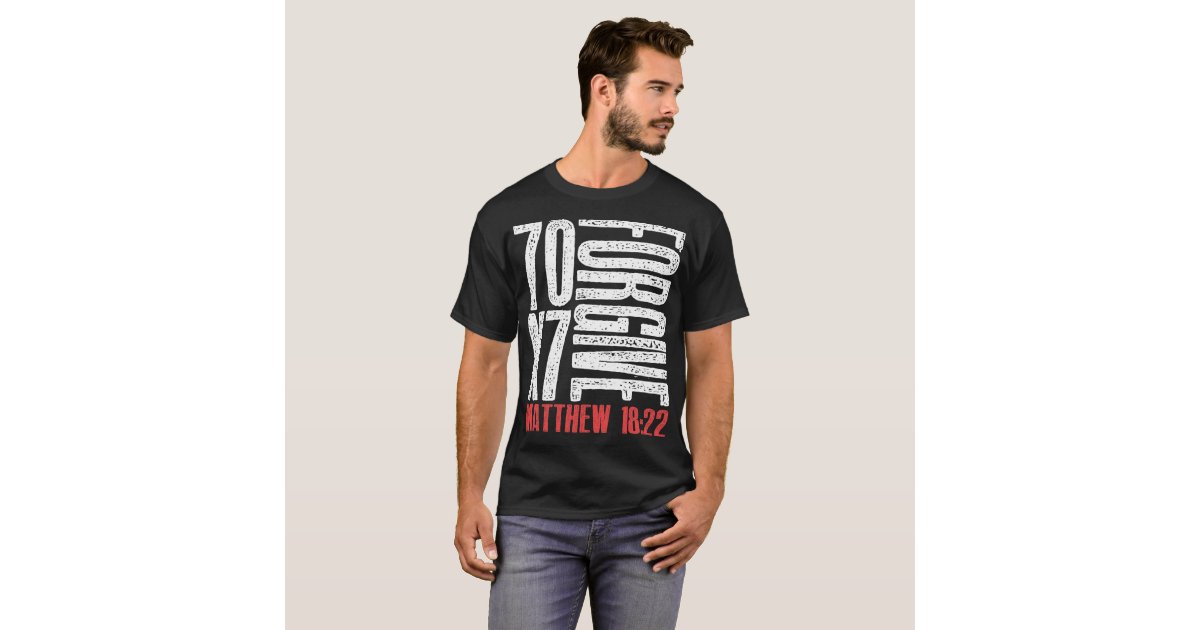 Forgive 70 X 7 Times Seventy Times Seven Jesus Mat T Shirt Zazzle forgive-70-x-7-times-seventy-times-seven-jesus-mat-t-shirt-zazzle