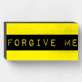 Forgive Me Wooden Box Sign | Zazzle