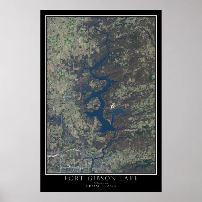 Fort Gibson Lake Oklahoma From Space Satellite Map Poster | Zazzle