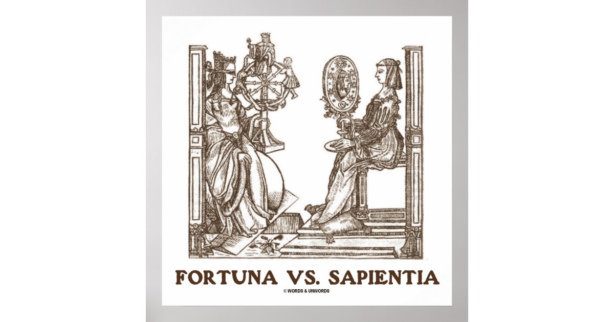 Fortuna vs Sapientia (16th Century Wood Engraving) Poster | Zazzle