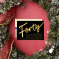 Forty 40th Birthday party script black gold Foil Invitation | Zazzle