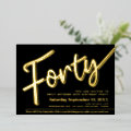 Forty 40th Birthday party script black gold Foil Invitation | Zazzle
