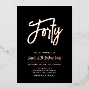 Forty | Chic Modern Script 40th Birthday Party Foil Invitation | Zazzle