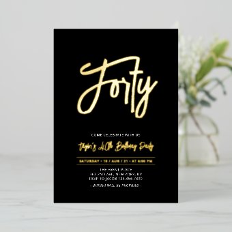 Forty | Chic Modern Script 40th Birthday Party Foil Invitation | Zazzle
