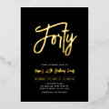 Forty | Chic Modern Script 40th Birthday Party Foil Invitation | Zazzle