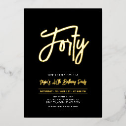 Forty | Chic Modern Script 40th Birthday Party Foil Invitation | Zazzle