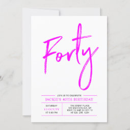 Forty | Hot Pink 40th Birthday Party Invitation | Zazzle