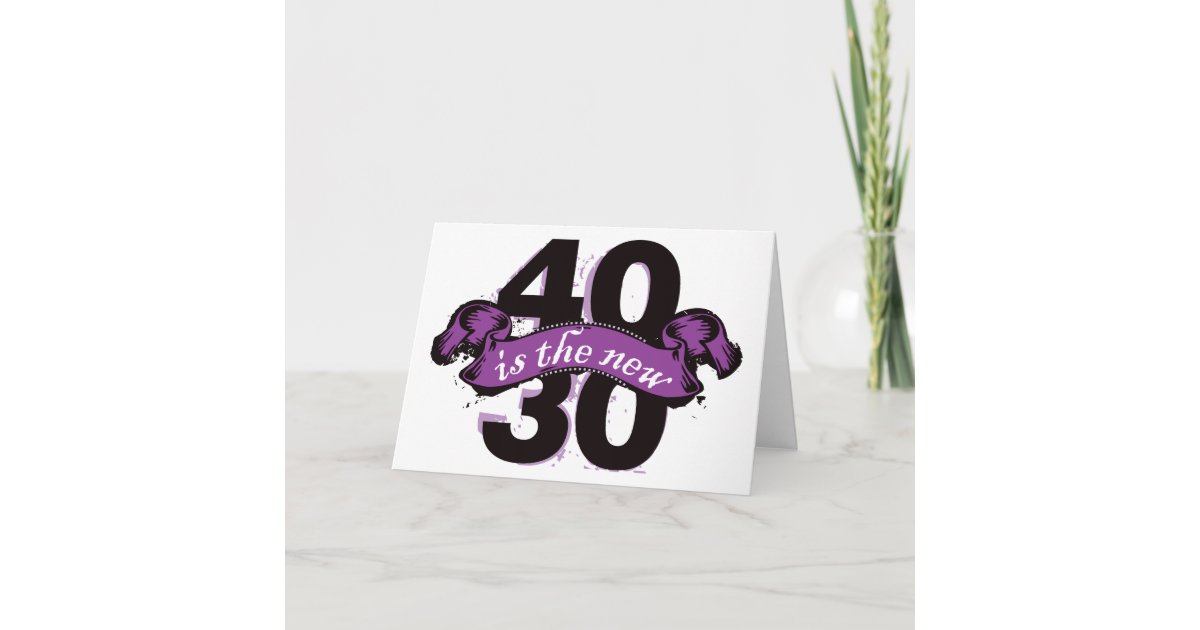 Forty Is The New Thirty - Purple Card | Zazzle