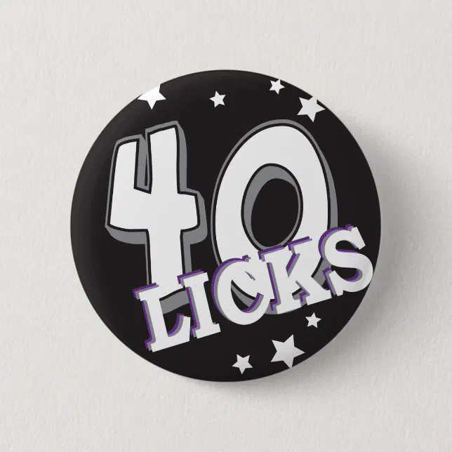 Forty Licks "40" | 40th Birthday Button | Zazzle