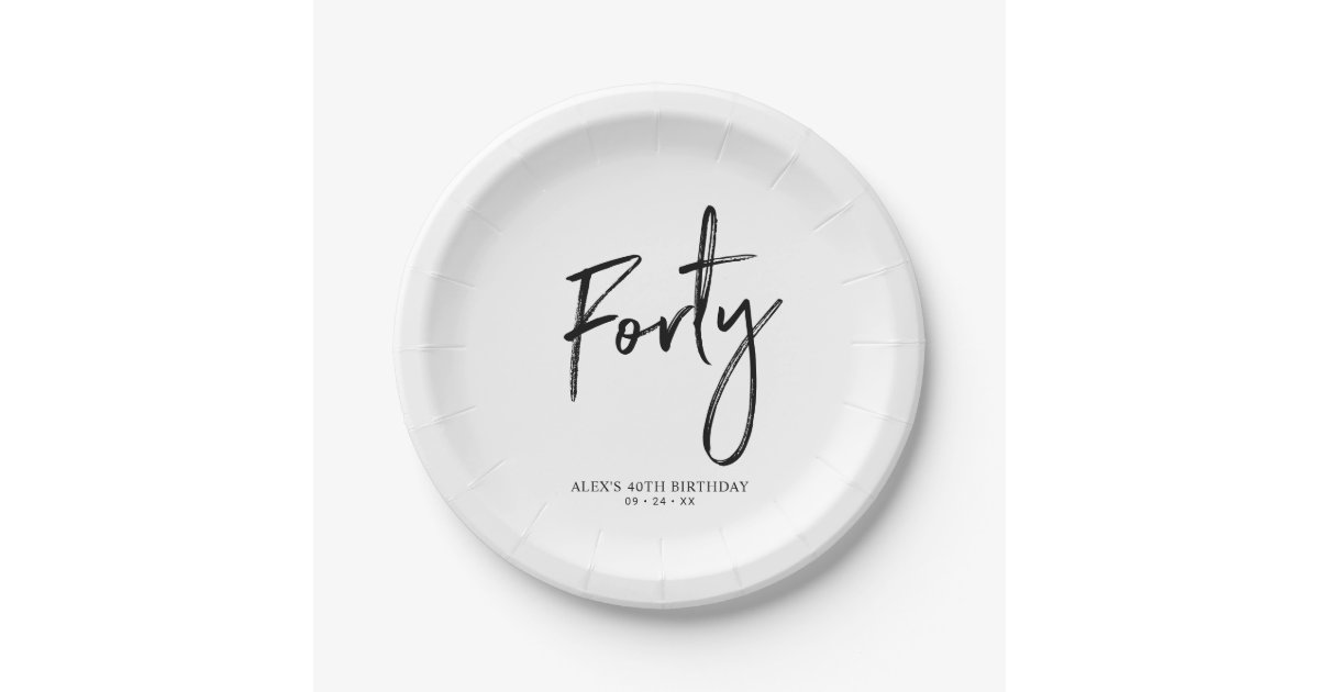 Forty Modern Lettering 40th birthday Paper Plates | Zazzle