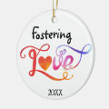 Fostering Love - Foster Care Adoption Gifts Ceramic Ornament | Zazzle