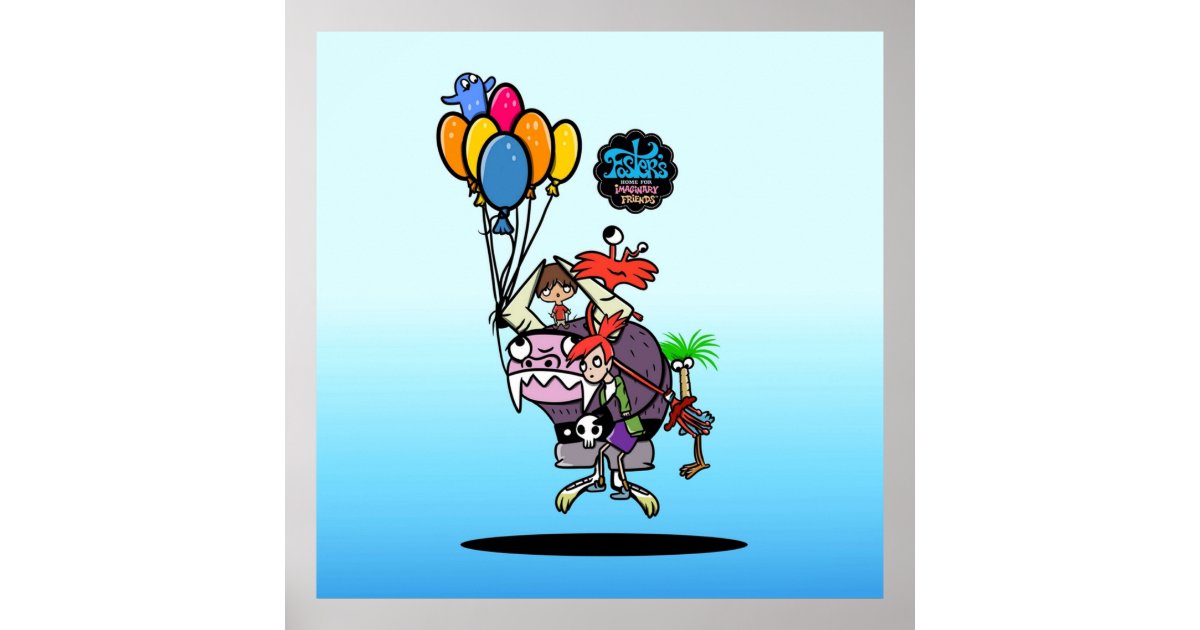 Fosters Home for Imaginary Friends Poster | Zazzle