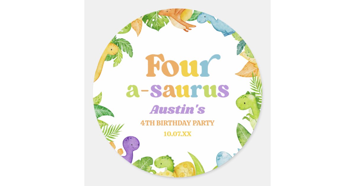 Four A-Saurus Dinosaur 4th Fourth Birthday Party Classic Round Sticker ...