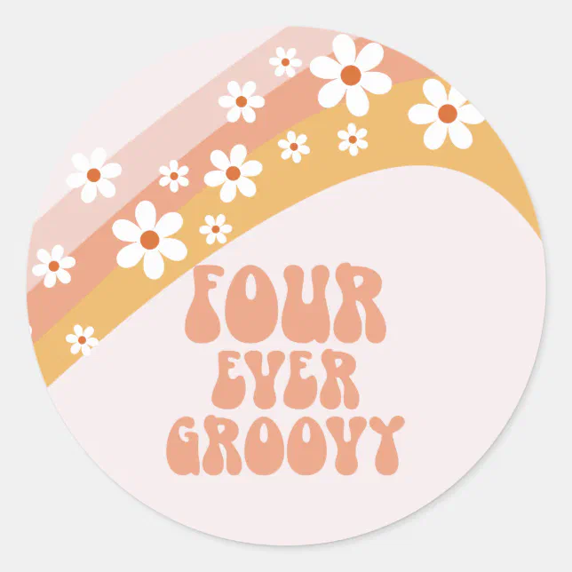 Four Ever Groovy Retro Daisy Rainbow 4th Birthday Classic Round Sticker ...