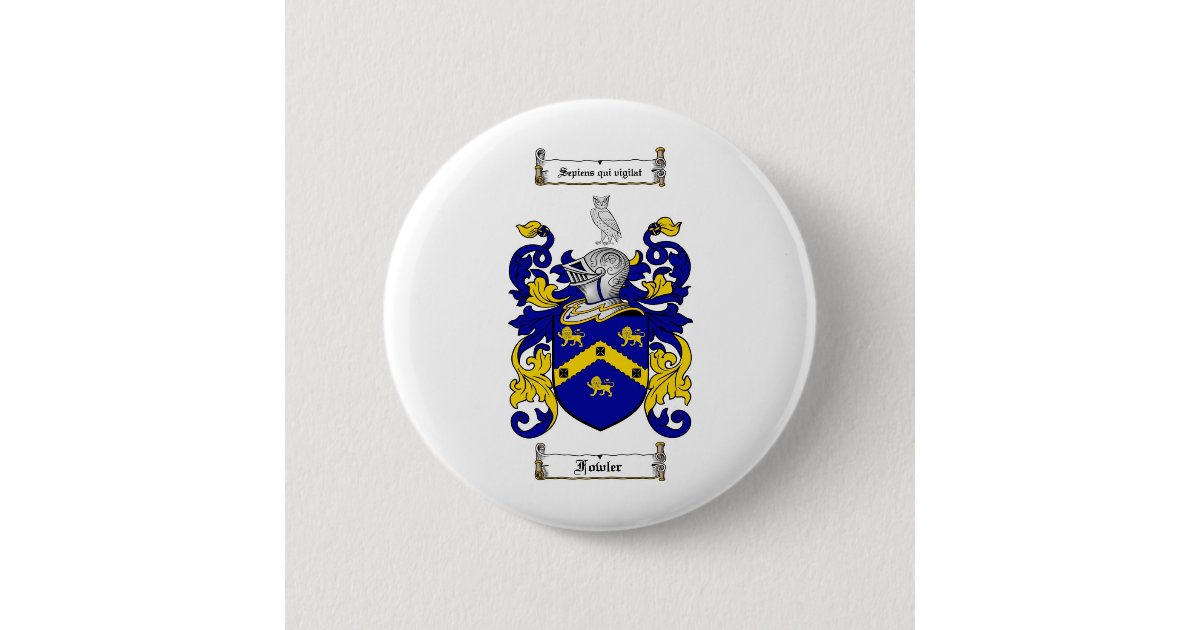 FOWLER FAMILY CREST - FOWLER COAT OF ARMS PINBACK BUTTON | Zazzle