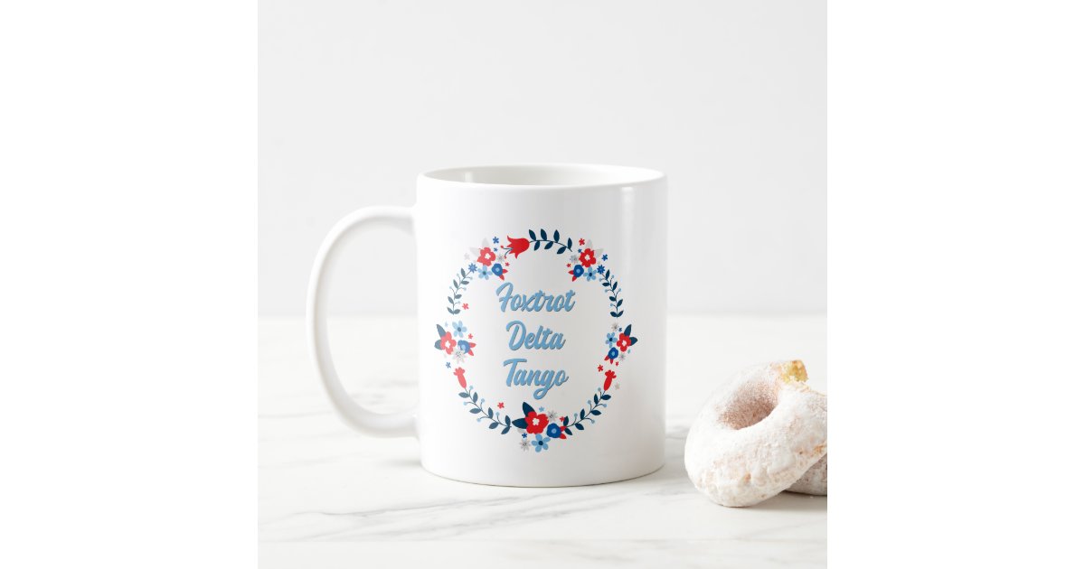 Foxtrot Delta Tango Coffee Mug | Zazzle