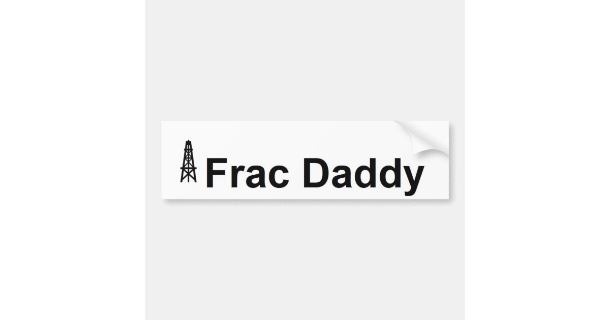 Frac Daddy Oilfield Sticker | Zazzle