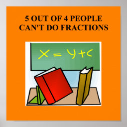 fraction math joke poster | Zazzle
