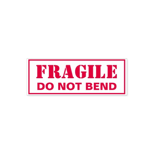 Fragile Do Not Bend Custom Framed Text Self-inking Stamp | Zazzle