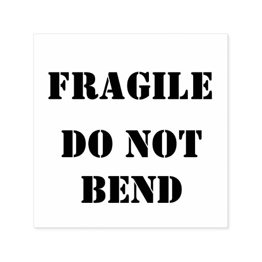 FRAGILE DO NOT BEND FOR OFFICE SELF-INKING STAMP | Zazzle.com