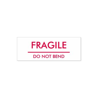 Fragile / Do Not Bend Red Bold Mailing Self-inking Stamp | Zazzle